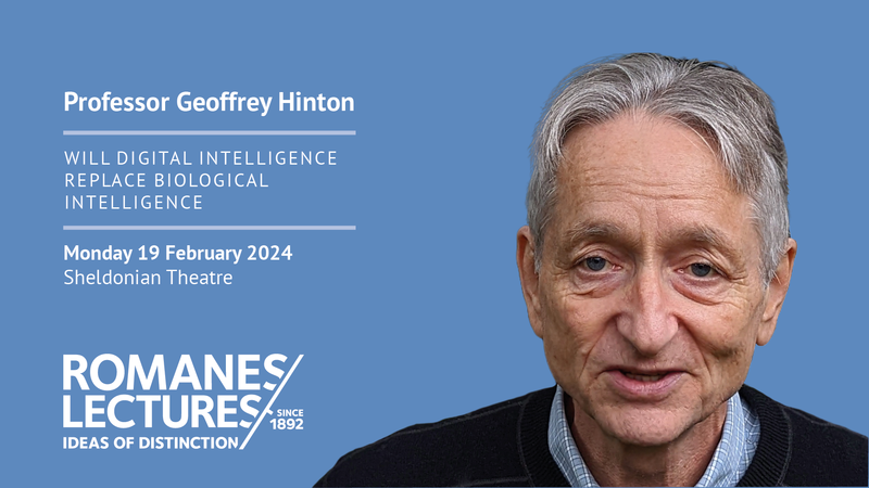 University Of Oxford Romanes Lecture With Geoffrey Hinton Will Digital University Of Oxford Romanes Lecture With Geoffrey Hinton Will Digital